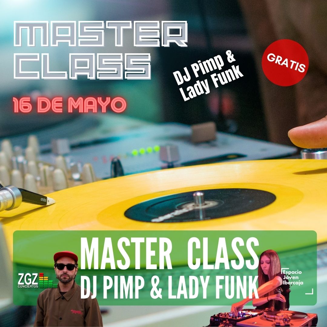 Master class Dj Pimp y Lady Funk en Zaragoza 16 de mayo